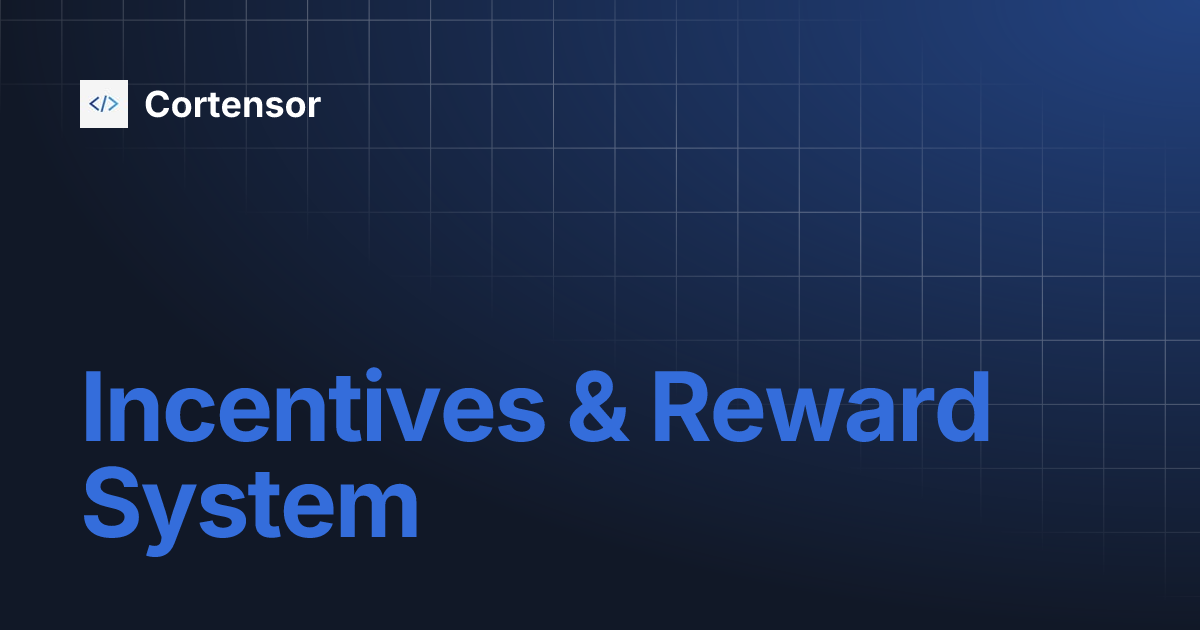 Incentives & Reward System | Cortensor