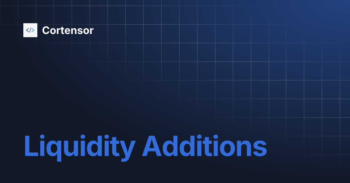 Liquidity Additions | Cortensor