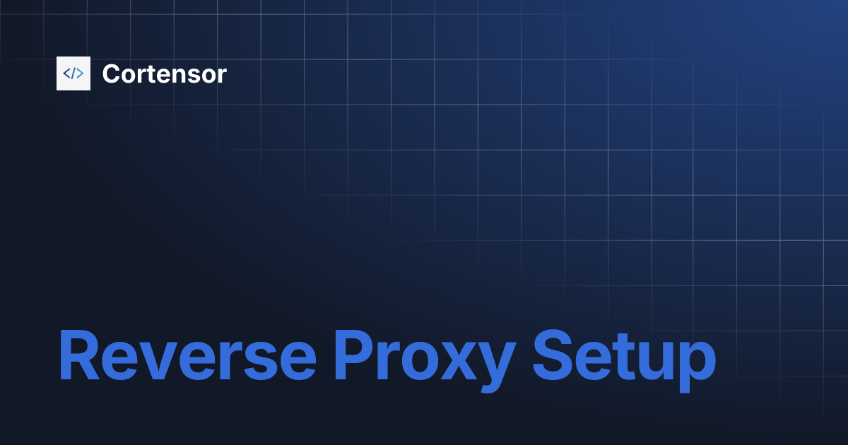 Reverse Proxy Setup | Cortensor