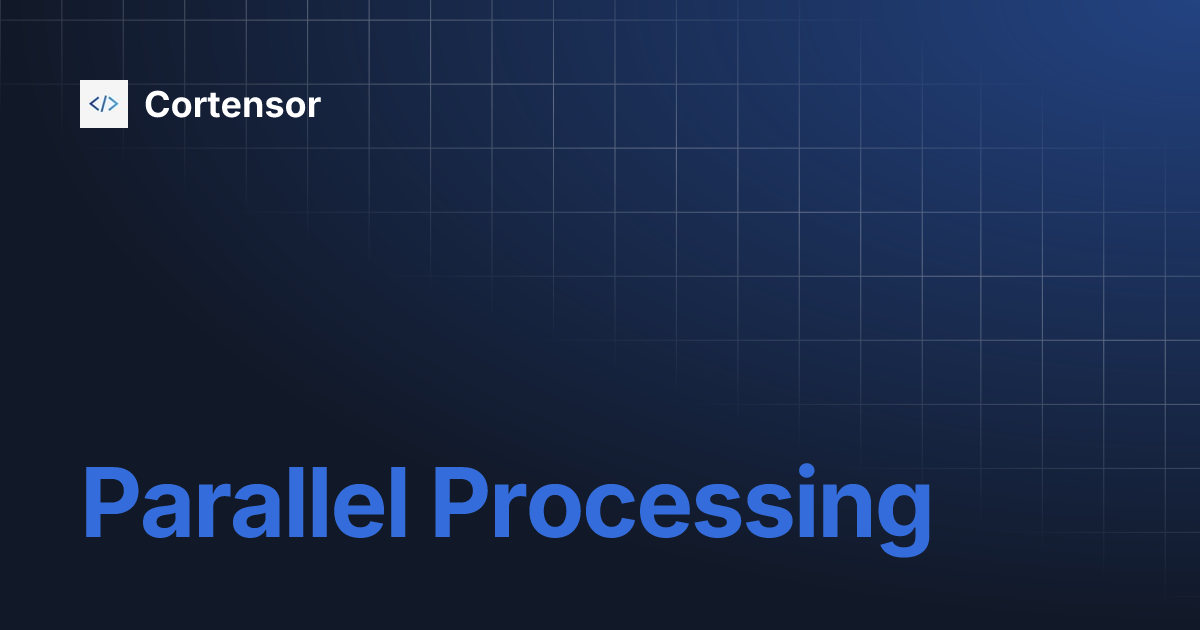 Parallel Processing | Cortensor