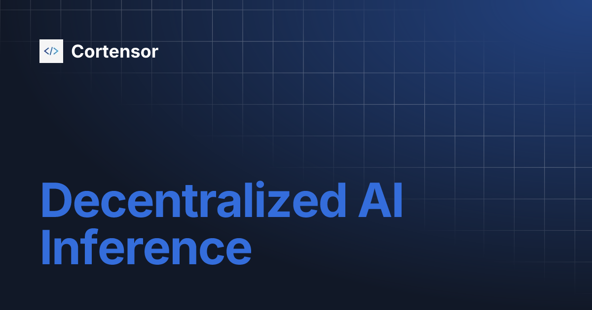 Decentralized AI Inference | Cortensor